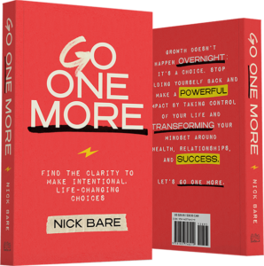 25 Hours a Day - Going One More to Get What You Want - Nick Bare